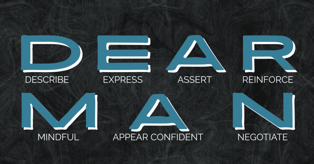 Mastering DEAR MAN DBT: Essential Skills for Effective Communication